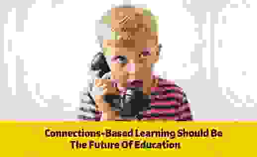 Connections Based Learning